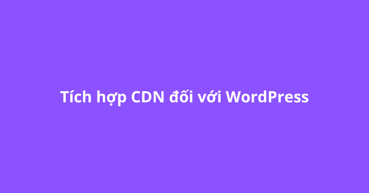 Tích hợp CDN đối với Wordpress - vHost