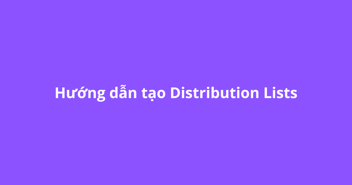 Hướng dẫn tạo Distribution Lists - vHost