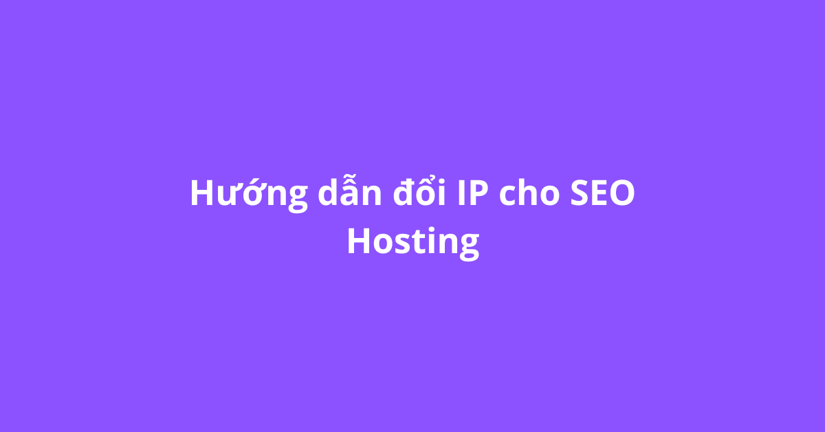 Hướng dẫn đổi IP cho SEO Hosting - vHost