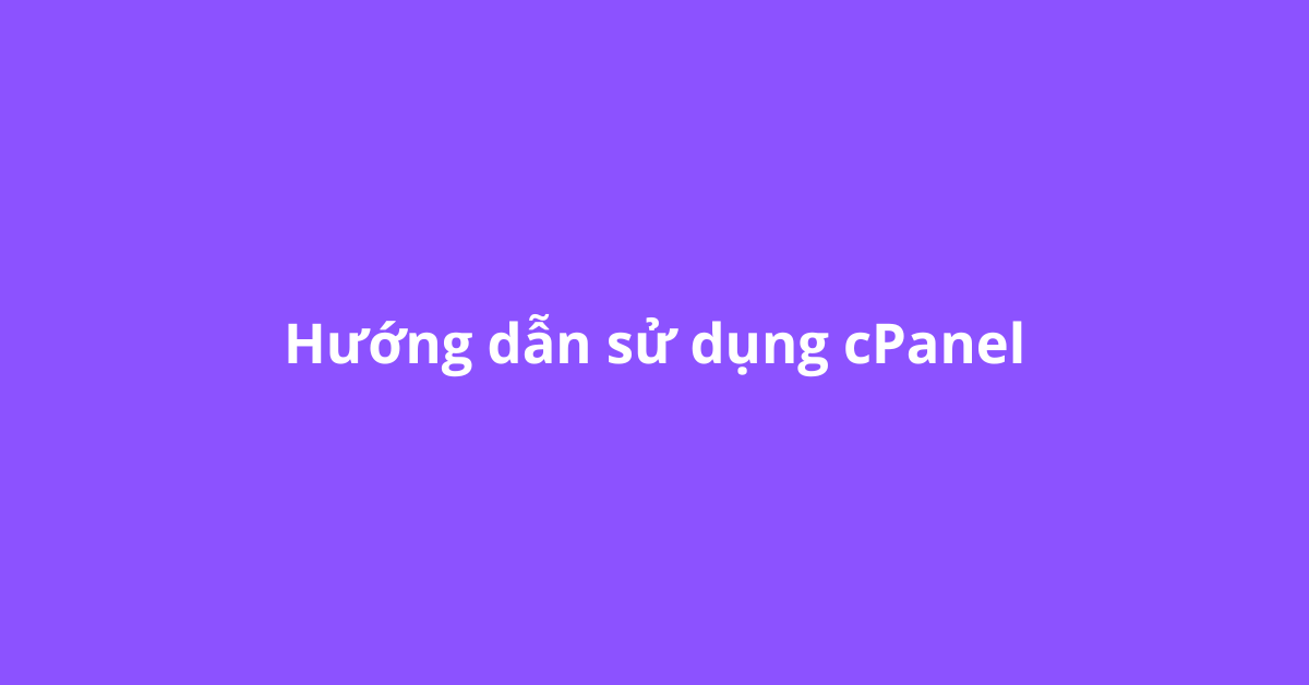 Hướng dẫn sử dụng cPanel - vHost